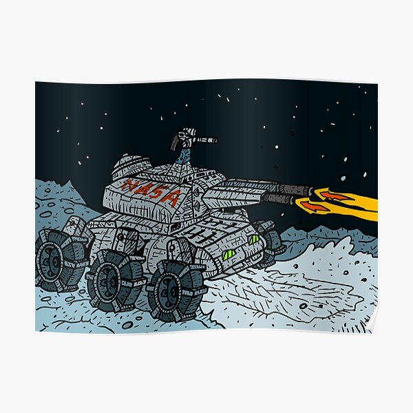 "tank on the moon. space battle. " Poster for Sale by jjartanddrawing ...