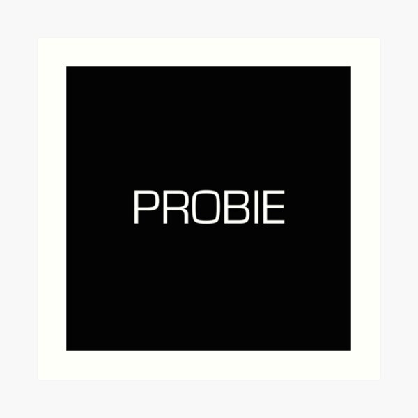"Probie" Art Print for Sale by GillyMc | Redbubble