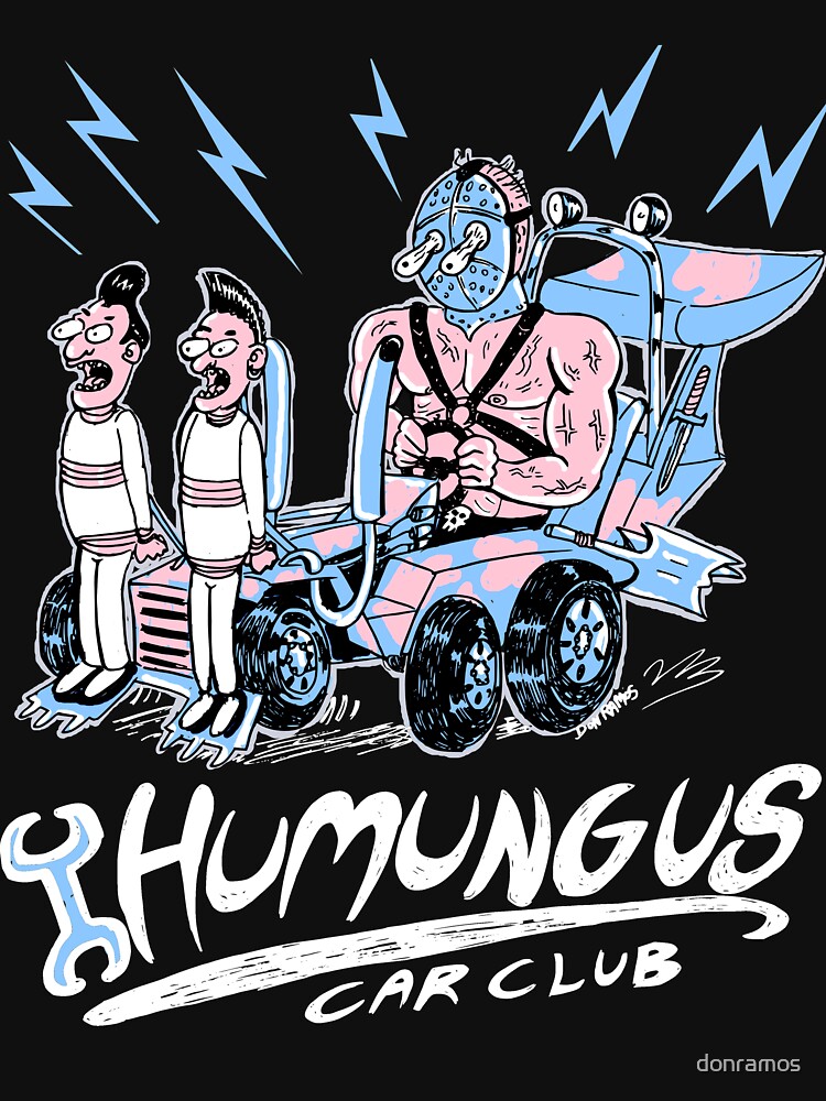 "Humungus car club" T-shirt by donramos | Redbubble