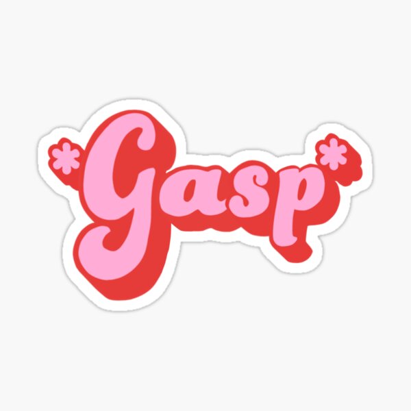 "*Gasp*" Sticker for Sale by Katielaurenart | Redbubble