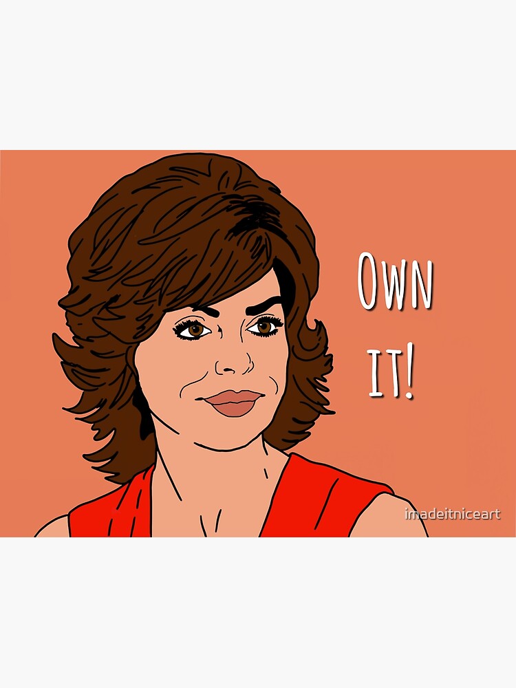 "Own It! - RHOBH Rinna" Art Print for Sale by imadeitniceart | Redbubble