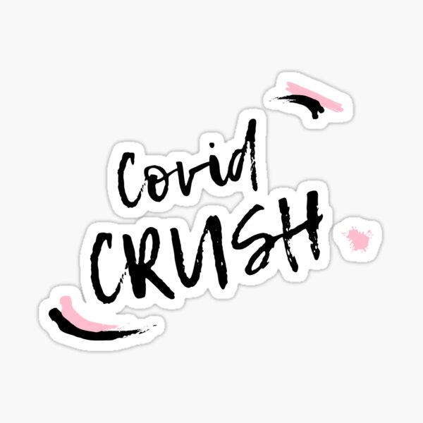 "Covid Crush" Sticker by Zincet | Redbubble