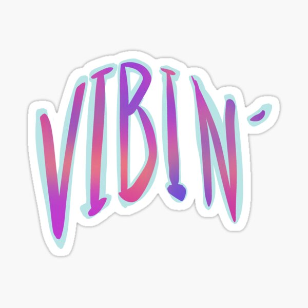 "Vibin’" Sticker by GEBdesign | Redbubble