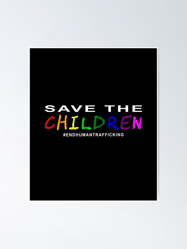 "Save The Children" Poster by MandosBounty | Redbubble