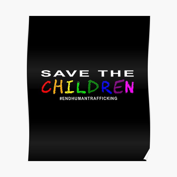 "Save The Children" Poster by MandosBounty | Redbubble