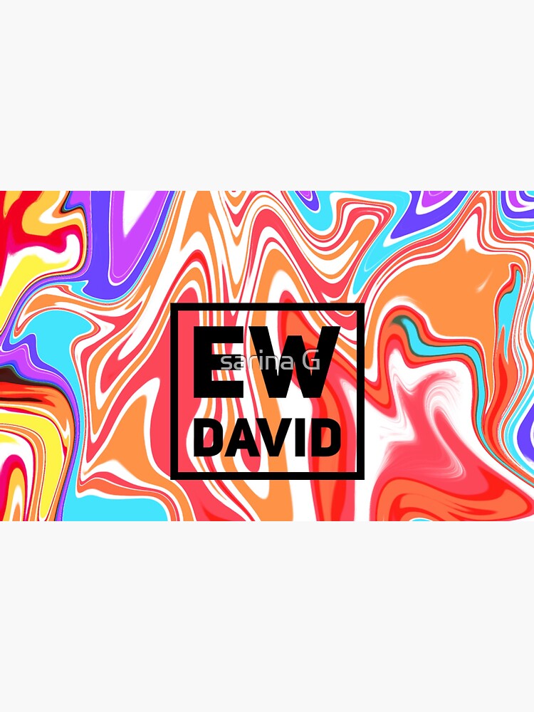 "ew david redbubble poster" Sticker for Sale by SarinaGounden | Redbubble