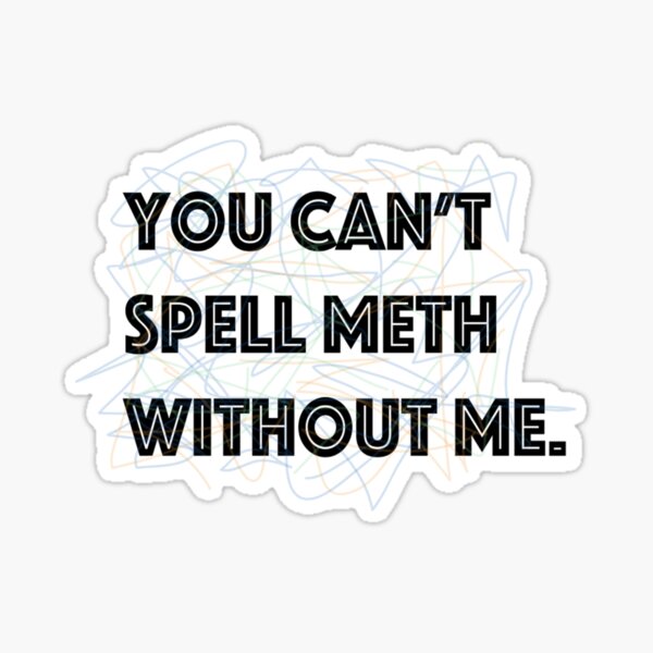 "Meth Humor" Sticker for Sale by Bl10728 | Redbubble
