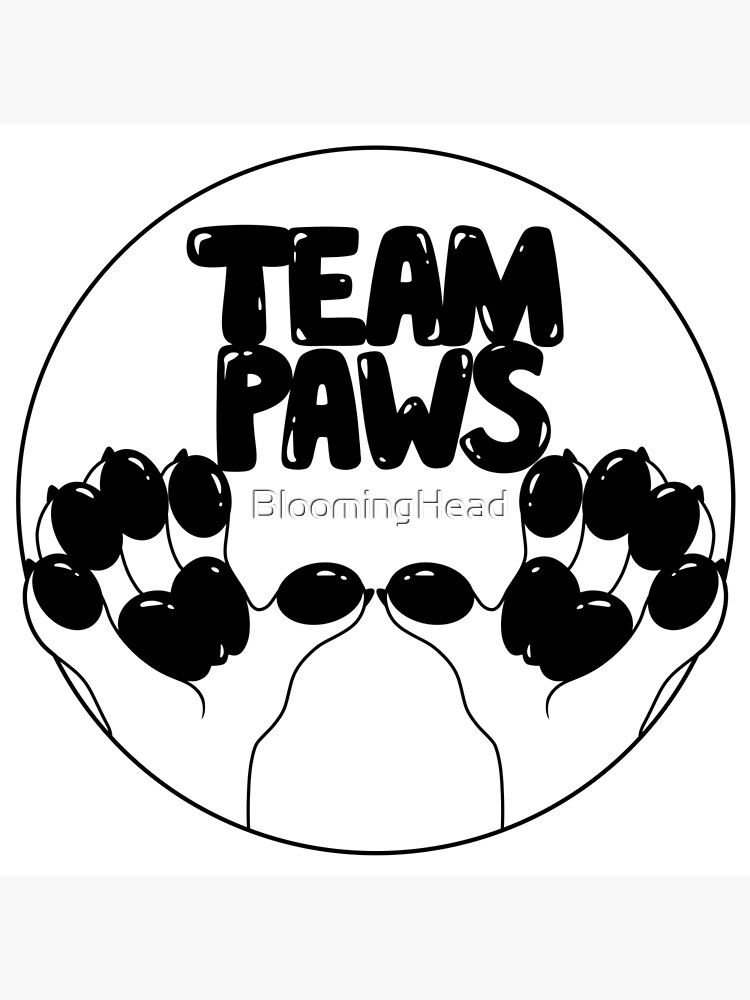 "Team Paws" Poster for Sale by BloomingHead | Redbubble