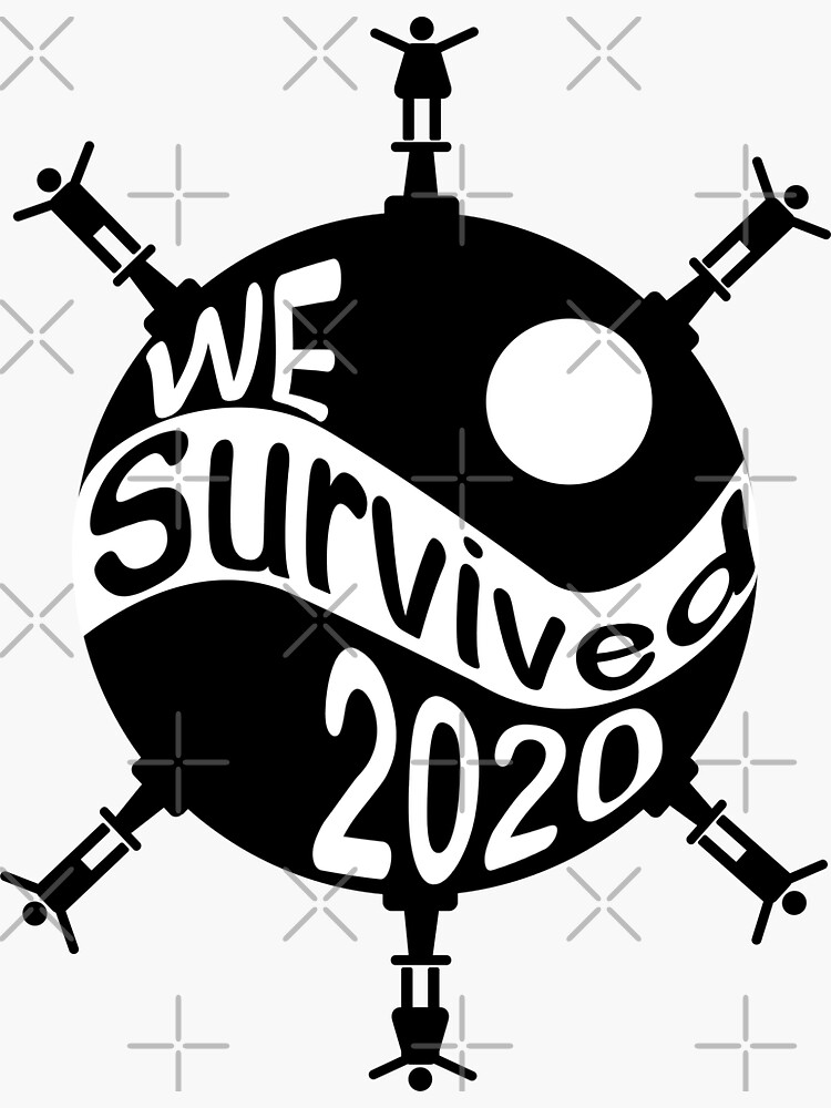 "we survived 2020" Sticker for Sale by stephenhaywood | Redbubble