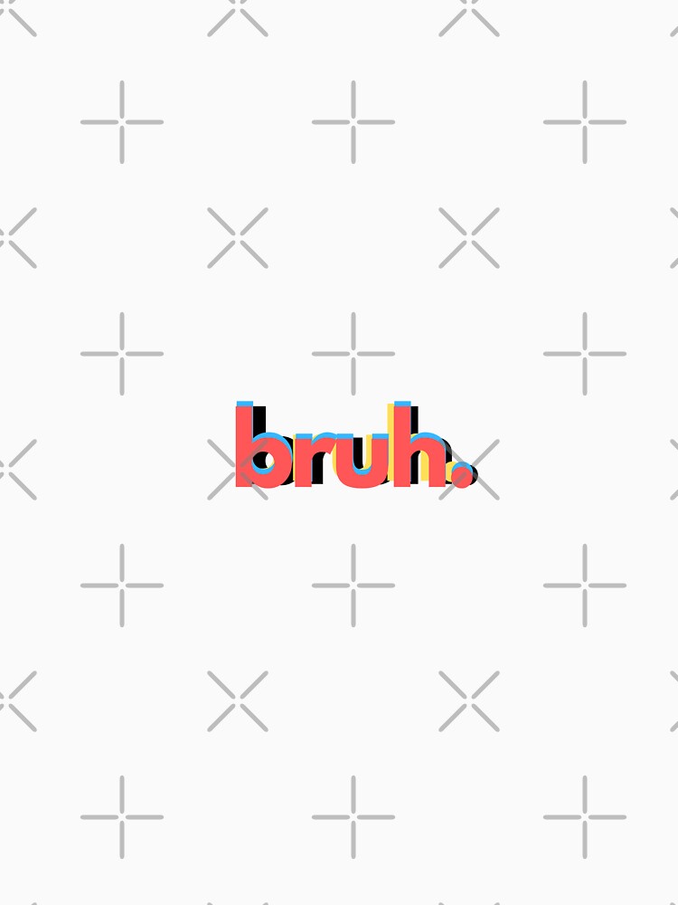 "Colorful Bruh Design" T-shirt by alanaf1 | Redbubble