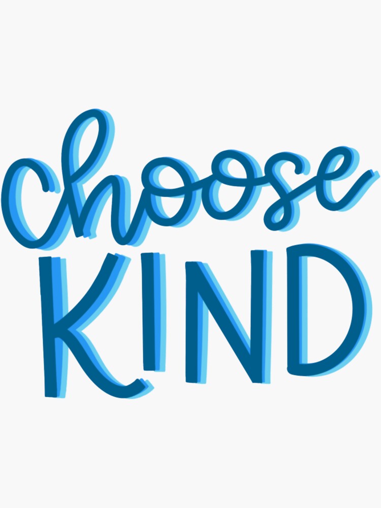 "Choose Kind" Sticker for Sale by eliza-werks | Redbubble
