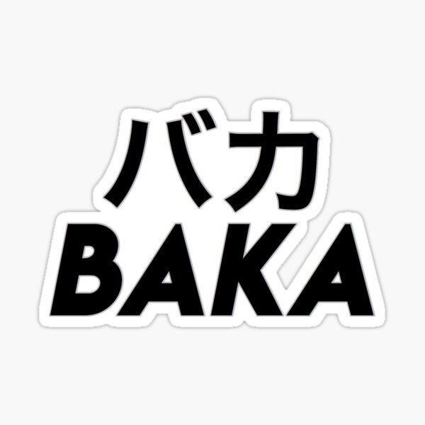 "Anime Baka" Sticker by w-creations | Redbubble