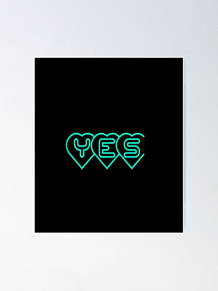 "Yes Yes Yes" Poster by hicham69am | Redbubble