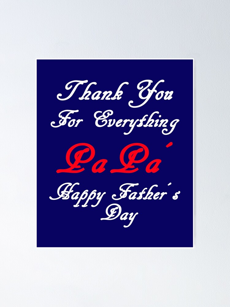 "thank you for everything papa´ happy father´s day" Poster for Sale by ...