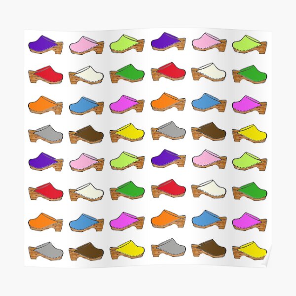 "Because Clogs" Poster for Sale by microstudio | Redbubble