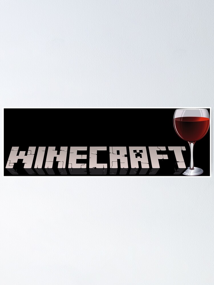 "Minecraft Winecraft" Poster by Quattro04 | Redbubble