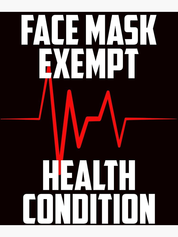 "Virus Face Mask Exempt Medical Health Condition Exemption" Poster for ...