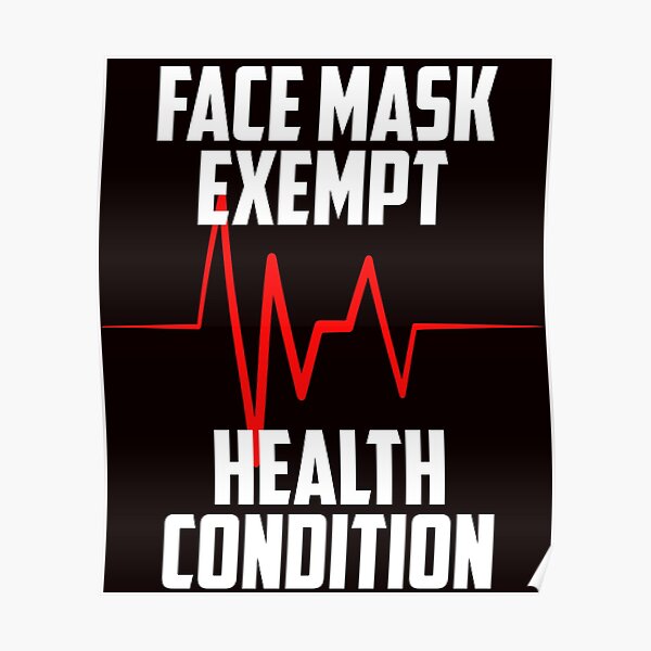 "Virus Face Mask Exempt Medical Health Condition Exemption" Poster for ...