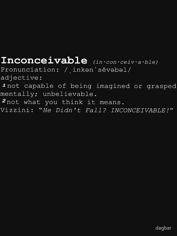 "INCONCEIVABLE" T-shirt for Sale by dagbar | Redbubble | vizzini t ...