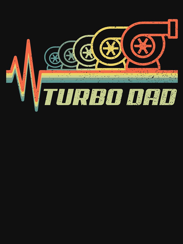 "Vintage Turbo Dad Heartbeat JDM Father's Dau Gift" T-shirt for Sale by ...