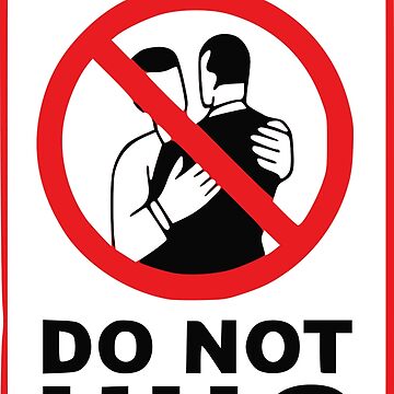 "Please Do Not Hug" Poster for Sale by dadthebubblegut | Redbubble
