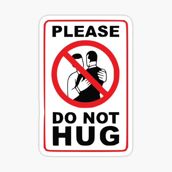 "Please Do Not Hug" Sticker for Sale by dadthebubblegut | Redbubble