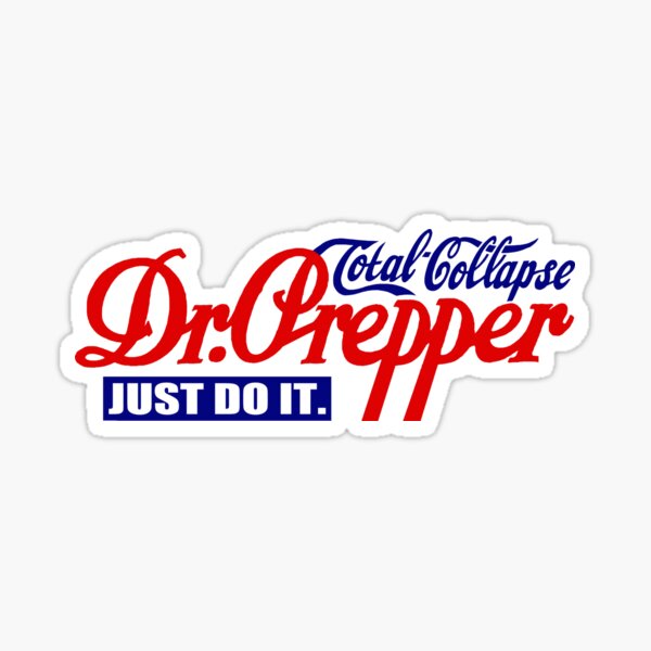 "Dr Prepper; Total Collapse;" Sticker for Sale by StickerApe | Redbubble