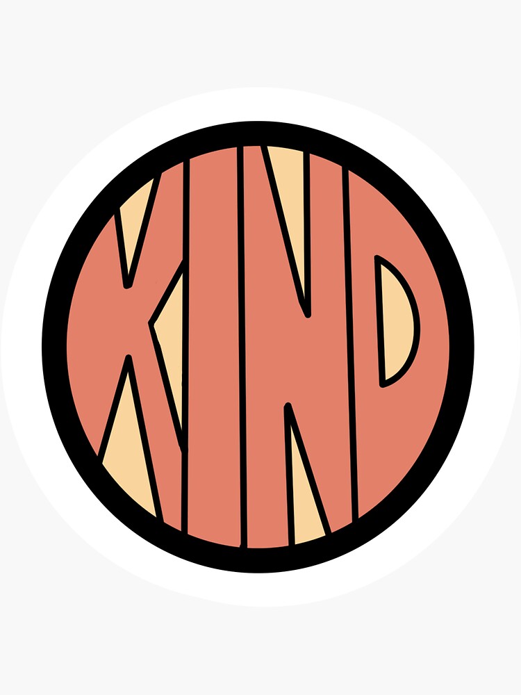 "Kind Logo Slogan Kind Words" Sticker for Sale by millafrlan | Redbubble