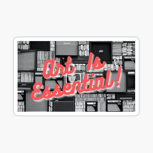 "Art Is Essential Quote " Sticker for Sale by djavicii | Redbubble