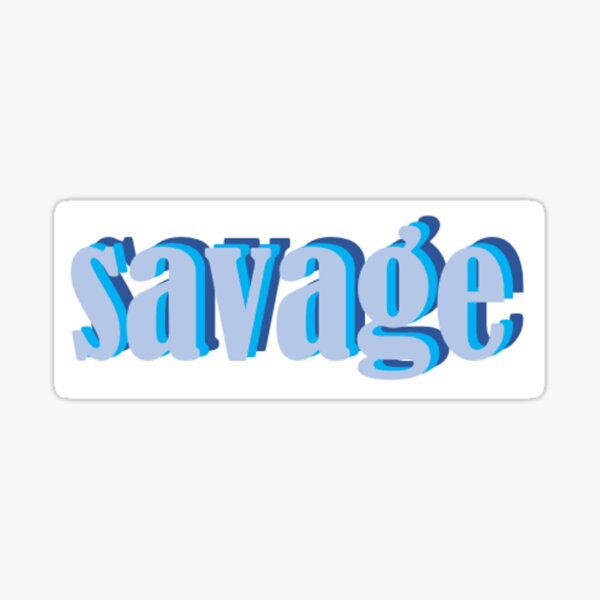SAVAGE 3D" Sticker For Sale By Qlmao Redbubble | atelier-yuwa.ciao.jp