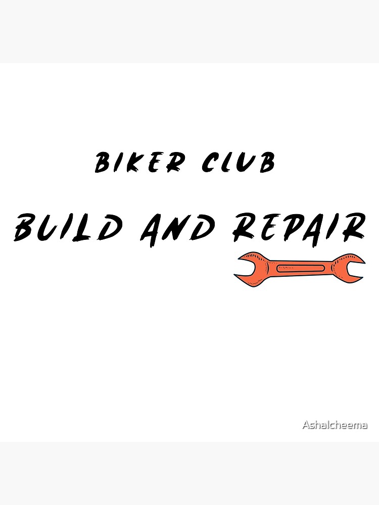 "BIKER CLUB | BUILD AND REPAIR " Poster by Ashalcheema | Redbubble