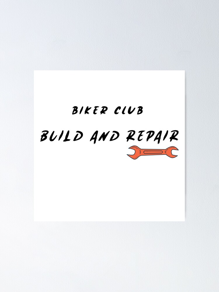 "BIKER CLUB | BUILD AND REPAIR " Poster by Ashalcheema | Redbubble