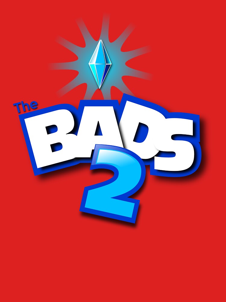 "THE BADS 2 " T-shirt by karmadesigner | Redbubble