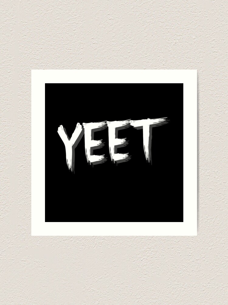 "YEET Merch" Art Print for Sale by YEETman8213 | Redbubble