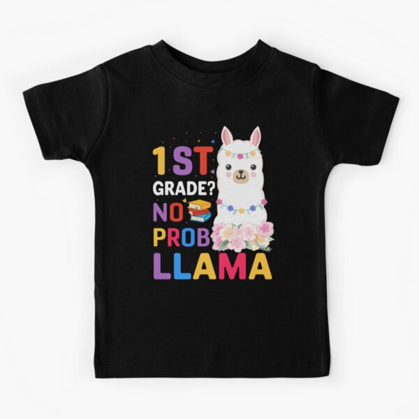 "1st Grade No Prob-Llama Teacher Student First Day Of School" Kids T ...