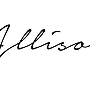"Allison Name Personalised Name Custom print " Sticker for Sale by ...