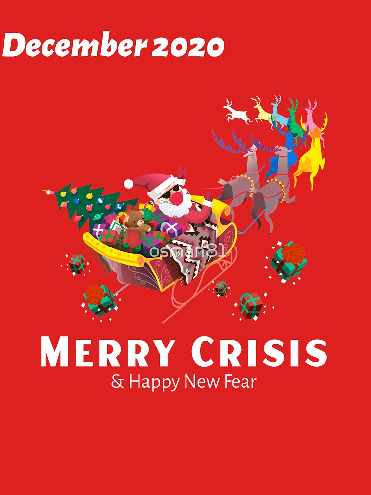 "Merry Crisis & Happy new fear funny sarcastic take on Merry Christmas ...
