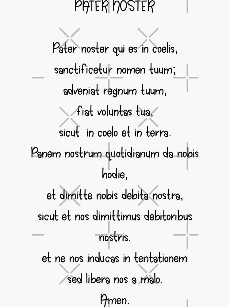 "Pater nosier, our father, prayer, latin, Catholic, christian" Sticker ...