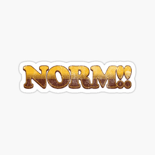 "Norm!!" Sticker for Sale by brianhillDESIGN | Redbubble