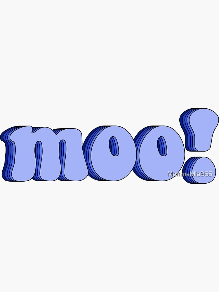 "moo ! (blue)" Sticker by MammaMia965 | Redbubble