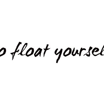 "go float yourself" Sticker for Sale by kenleyys | Redbubble