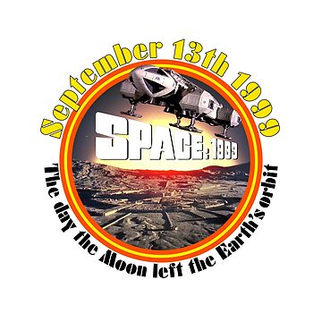 "SPACE: 1999 SEPTEMBER 13TH 1999 SERIES 2" Sticker for Sale by ...