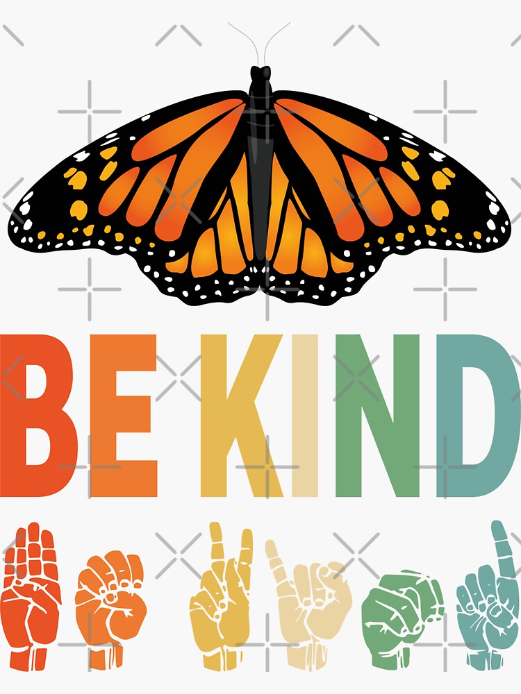 "Be Kind Sign Language - In a World Where You Can Be Anything ...