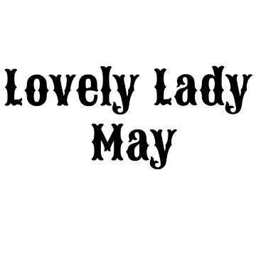 "Lady May" Sticker for Sale by SonoranDDigital | Redbubble