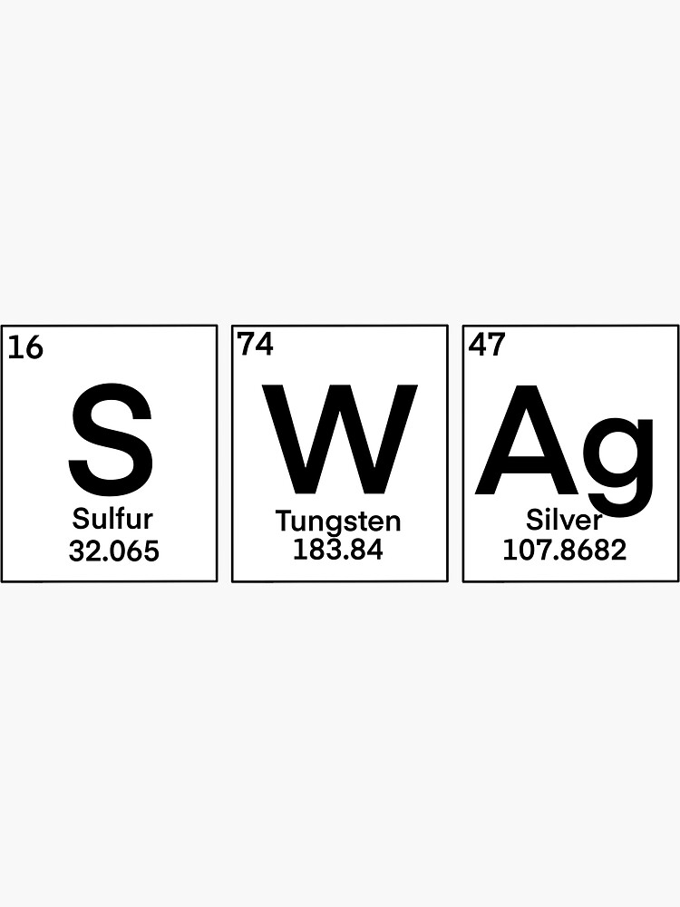 "SWAG Chemistry Periodic Table Elements" Sticker by ohmygosh-design ...