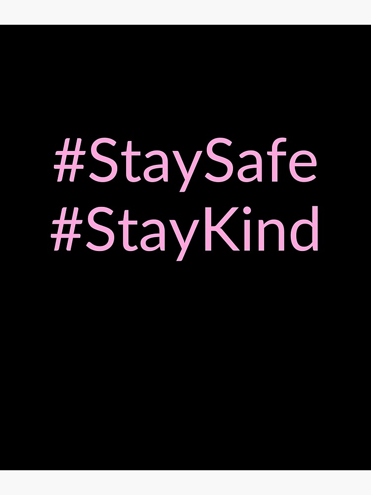 "# Stay Safe & Kind in Light Pink" Poster by FunShirtDesigns | Redbubble