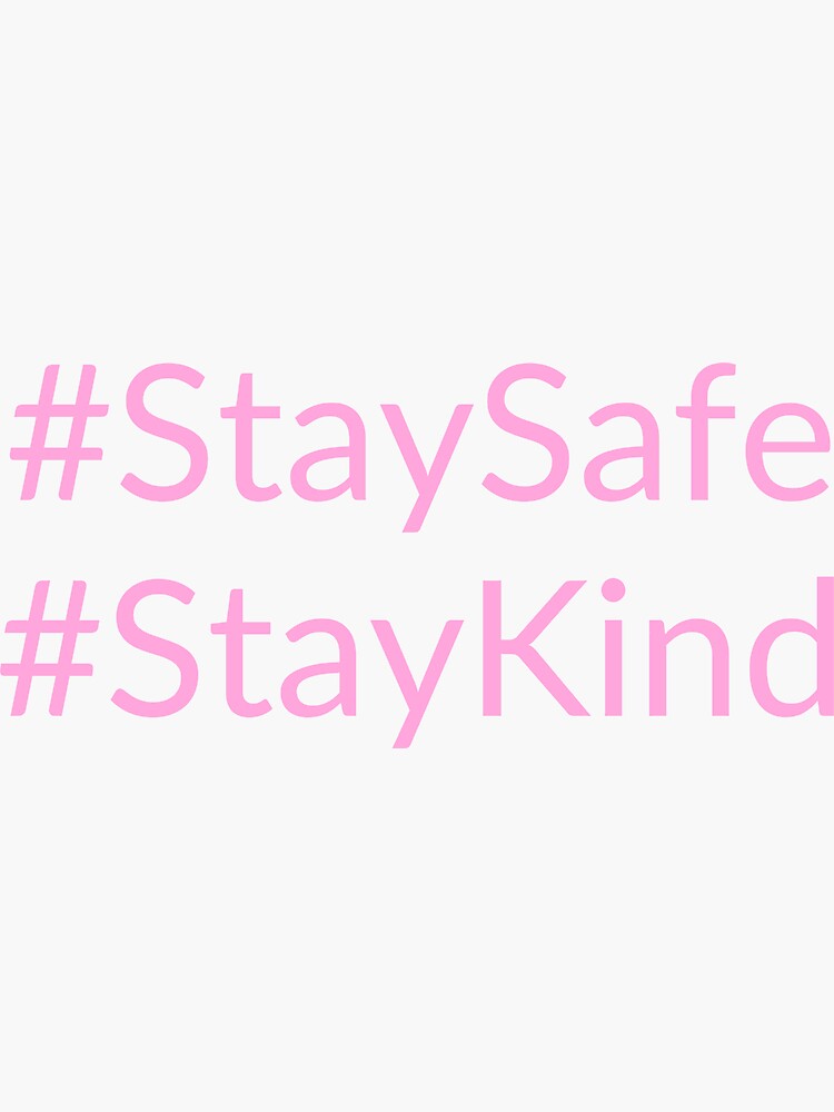 "# Stay Safe & Kind in Light Pink" Sticker for Sale by FunShirtDesigns ...
