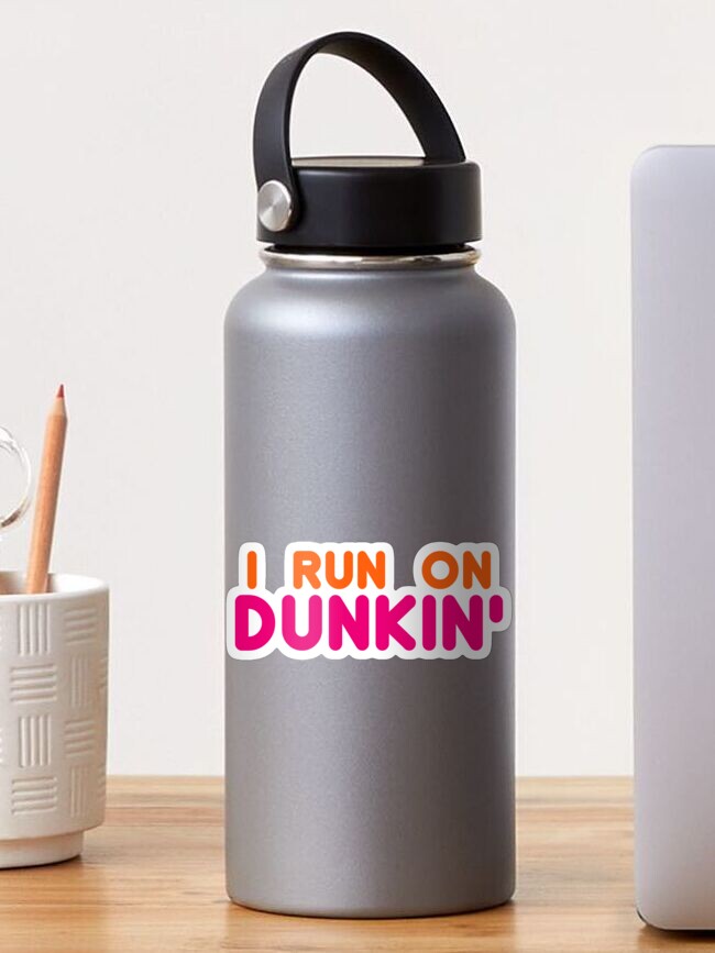 "i run on dunkin' quote" Sticker for Sale by kaykiser | Redbubble
