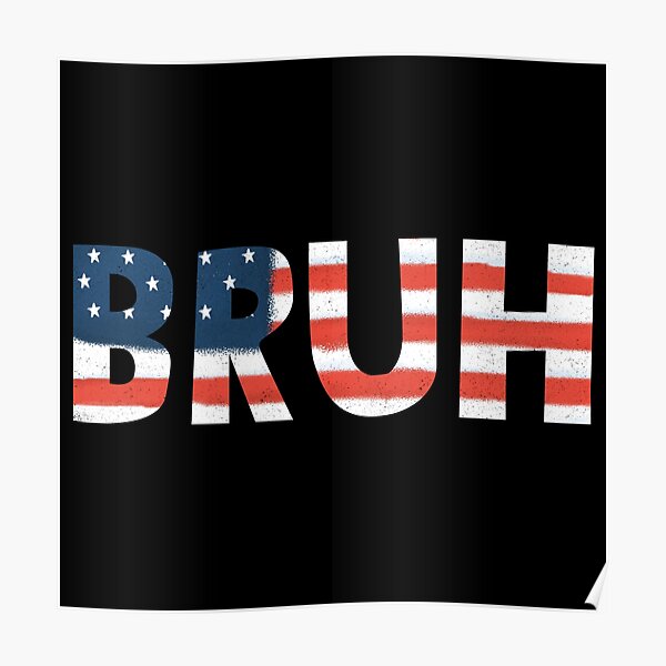 "Bruh Flag" Poster by metal-works | Redbubble