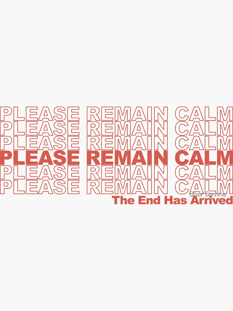 "Please Remain Calm" Sticker for Sale by RichieEpicness | Redbubble